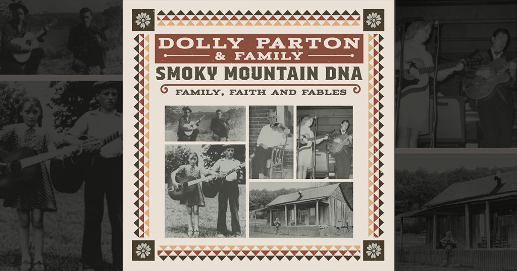 'Dolly Parton & Family: Smoky Mountain DNA – Family, Faith & Fables ...